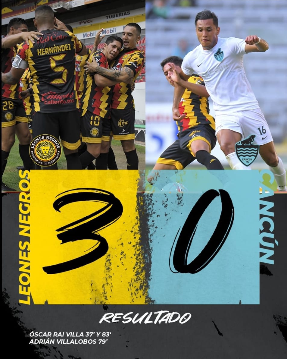 Los Leones Negros rugen en el estadio Jalisco 3-0 al Cancún FC | Cancún Mío